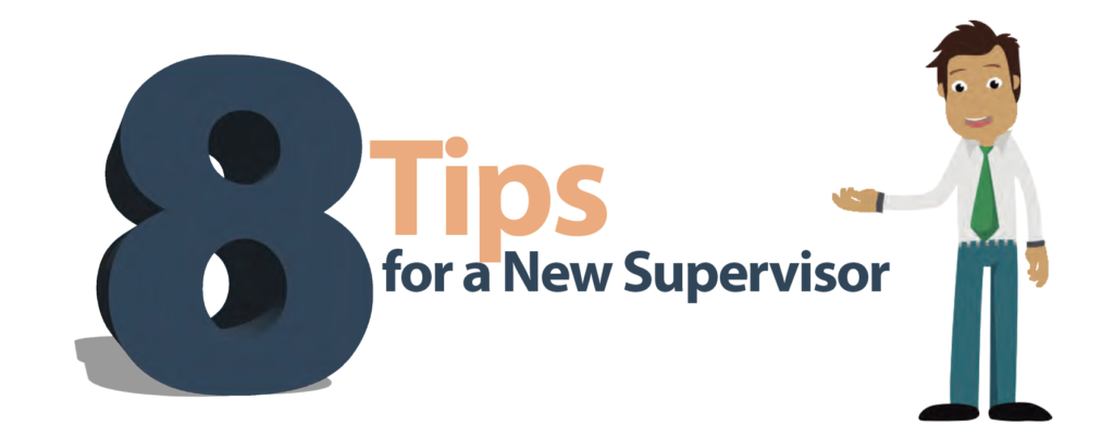 8 Tips for a New Supervisor - behavior, integrity, and treatment
